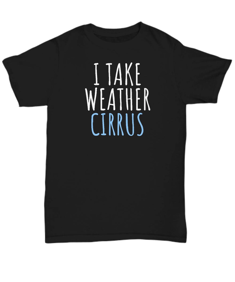 Funny Meteorologist Gift Meteorology Shirt I Take Weather - Etsy