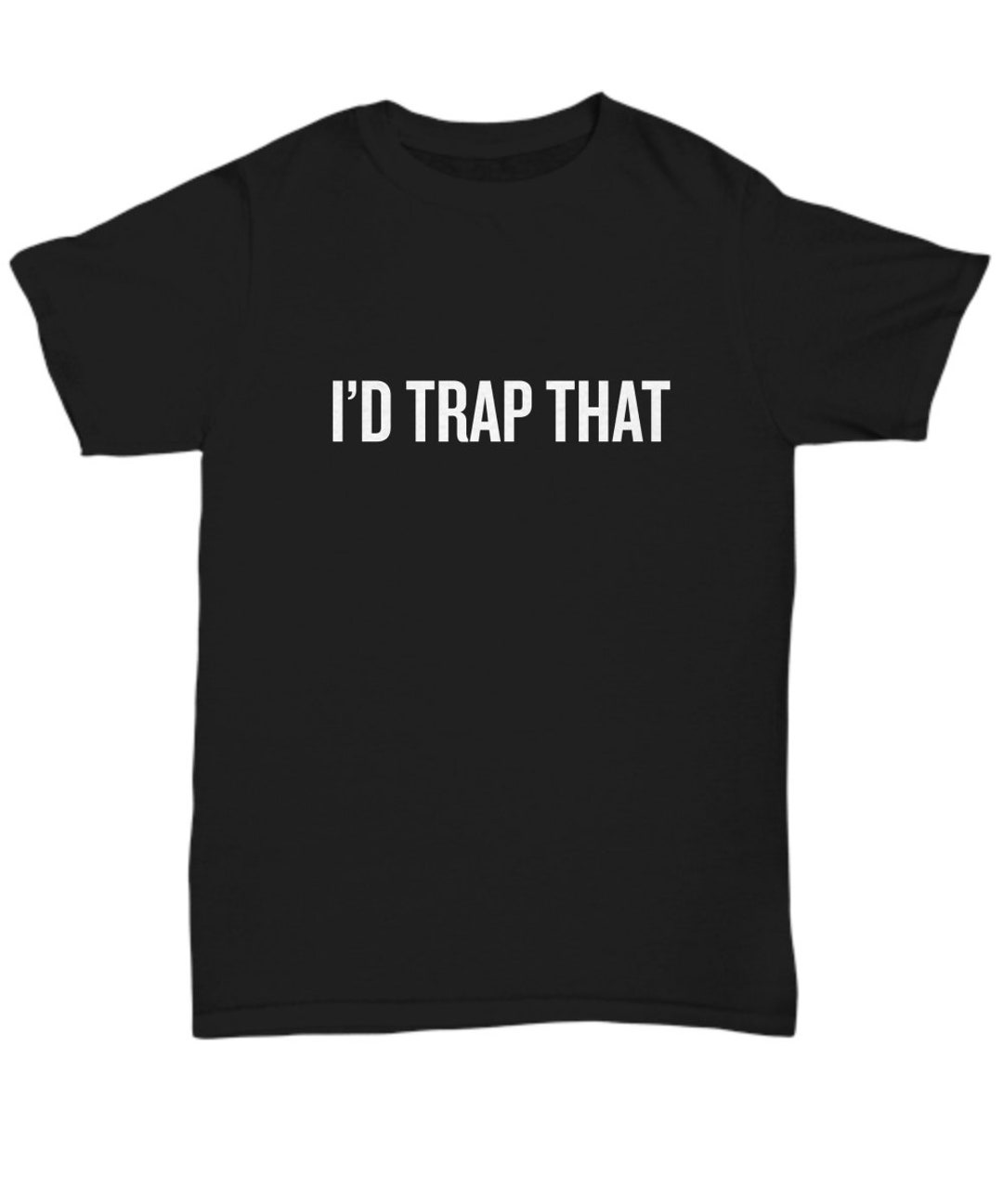 Trapping Shirt - Trapping Gift - Funny Trapper Present - Hunting ...