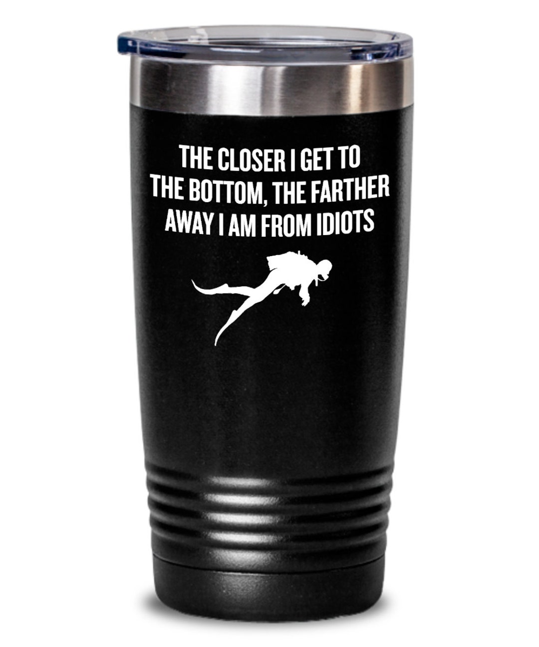 Funny Scuba Diver Gift - Diving Tumbler - Closer to Bottom, Farther ...
