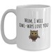 Cute Mom Mug - Mother's Day - Mother's Birthday Gift - Cute Owl Pun - I ...