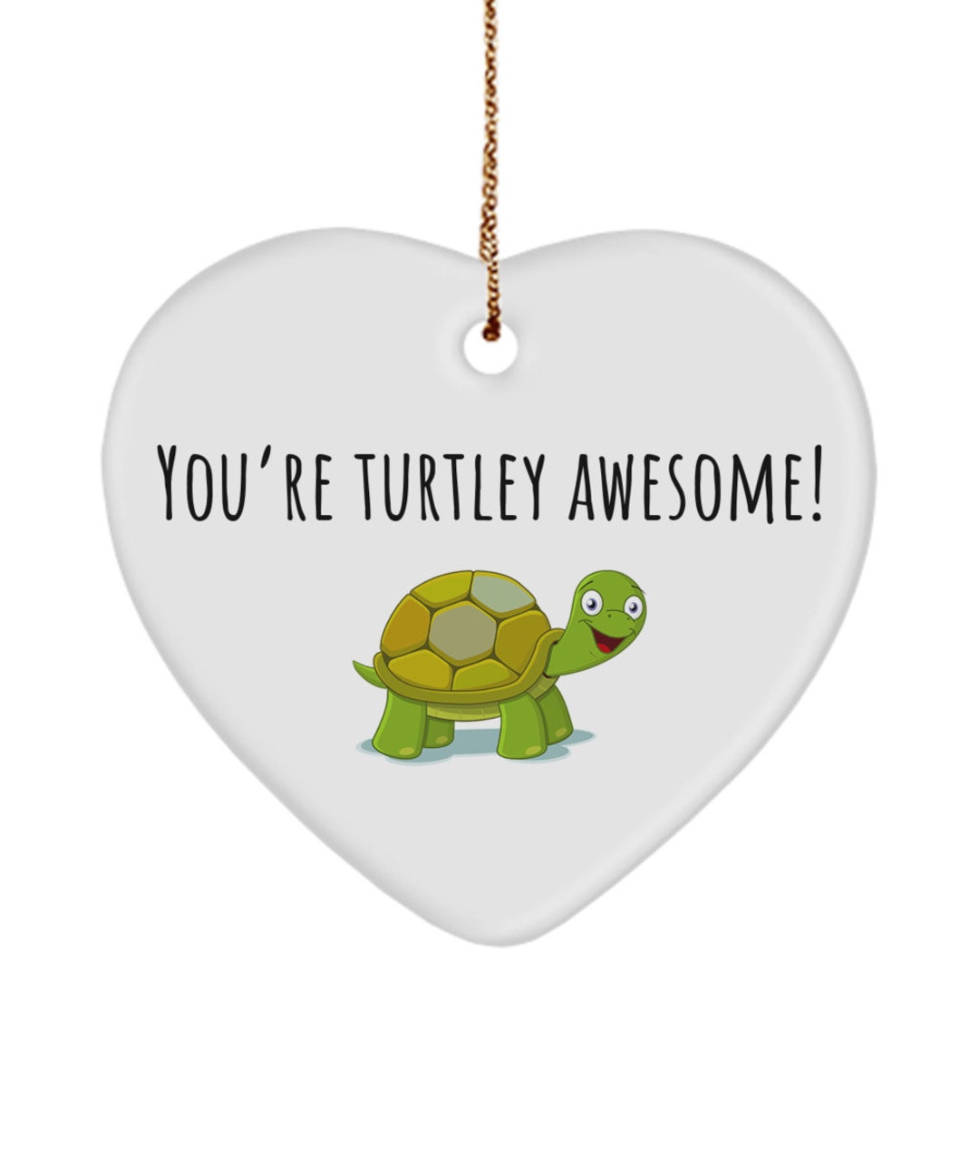 Cute Turtle Ornament Valentine's Day Gift You're Turtley Awesome Turtle ...