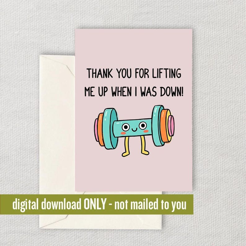 Printable Weightlifting Greeting Card – “thank You for Lifting Me Up ...