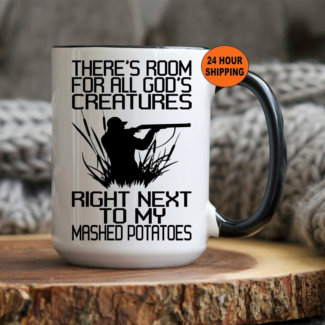 Funny Hunting Mug, Hunting Gift, Gift for Hunter, Hunters Mug, Hunting ...