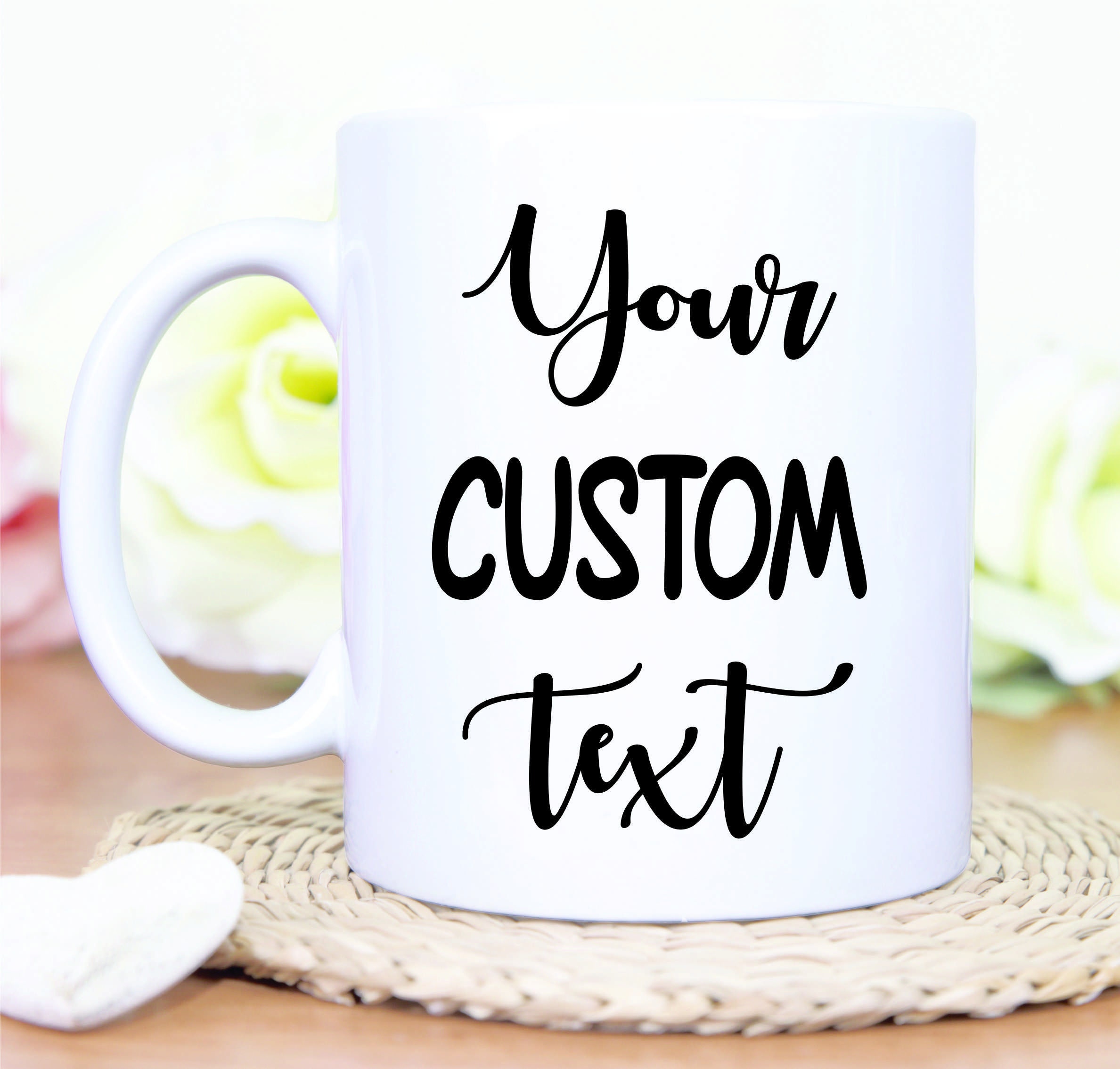 Personalized Design Mug Custom Text Mug Custom Design Mug | Etsy