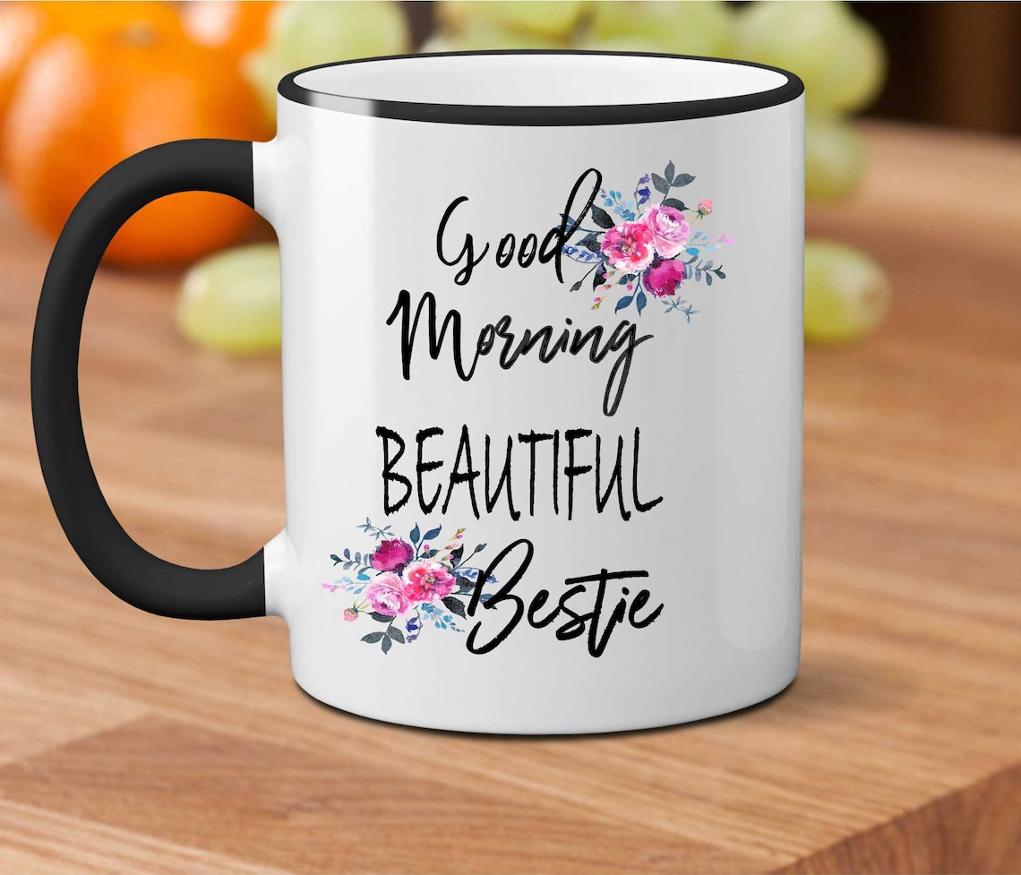 Good Morning Beautiful Bestie Best Friend Gift Besties Gift - Etsy
