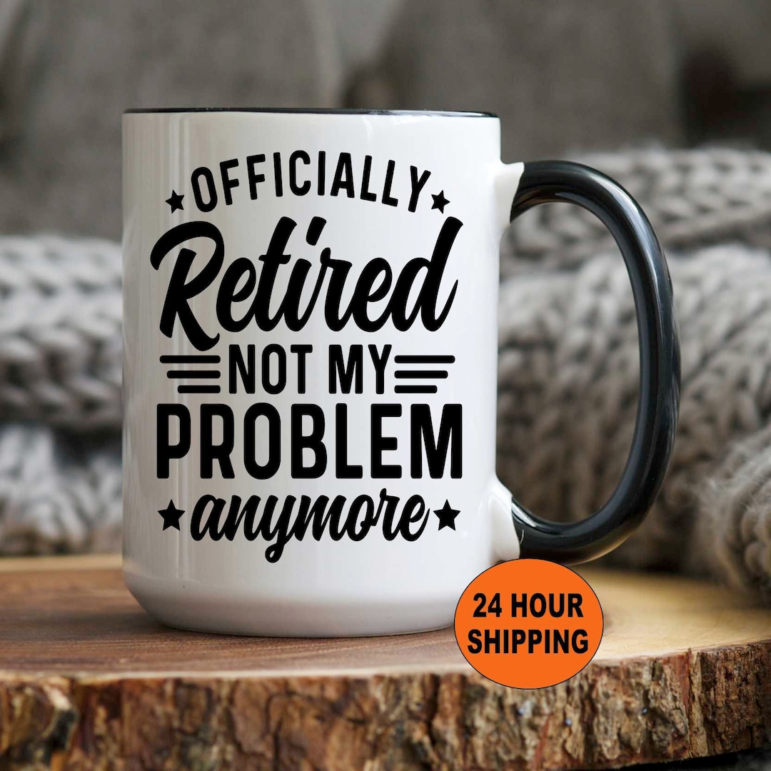 Officially Retired Coffee Mug, Personalized Retirement Gift, Custom ...