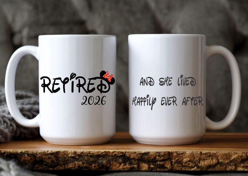 Retired Disney - and She Lived Happily Ever After Mug | Disney Lover ...