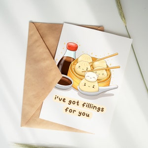 I've Got Fillings for You Cute Dim Sum Dumpling Pun Funny Greeting Card ...