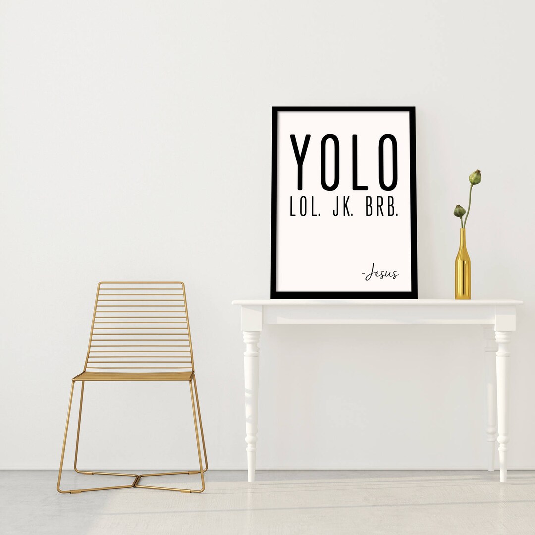 YOLO Lol, Jk. Brb. -jesus • Modern Christian Print • - Etsy