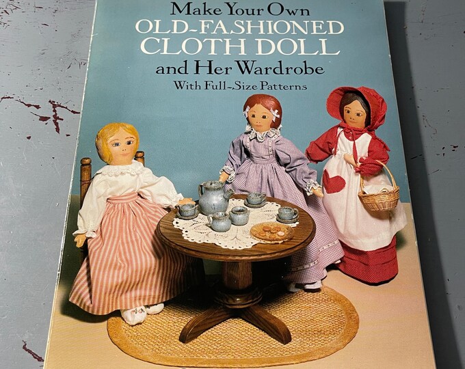 Make Your Own Old-fashioned Cloth Doll and Her Wardrobe Vintage ...
