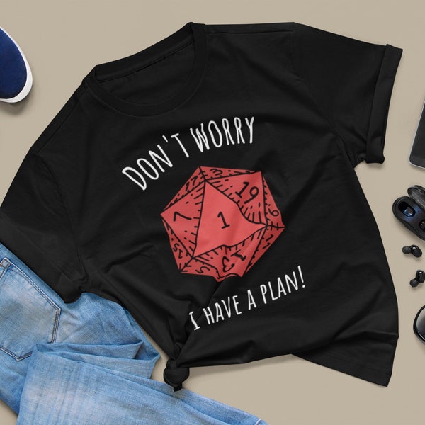 Dont Worry I Have a Plan Shirt - Etsy