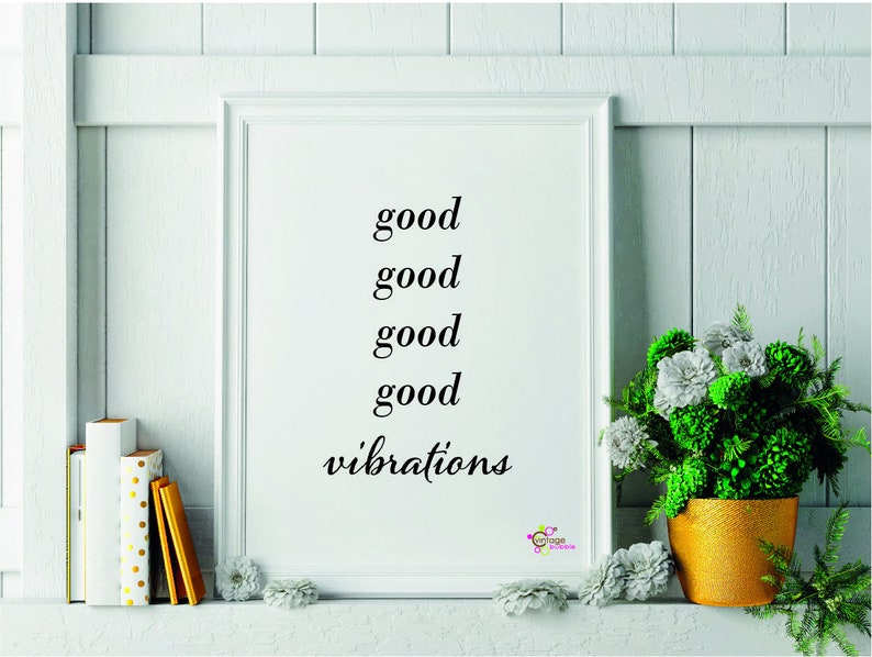 Good Good Good Good Vibrations PRINT with white background | Etsy