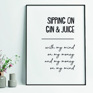 Sipping on Gin & Juice - Song Lyrics Picture - Hip Hop Music - Hip Hop ...