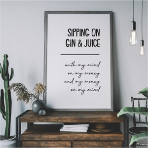 Sipping on Gin & Juice - Song Lyrics Picture - Hip Hop Music - Hip Hop ...