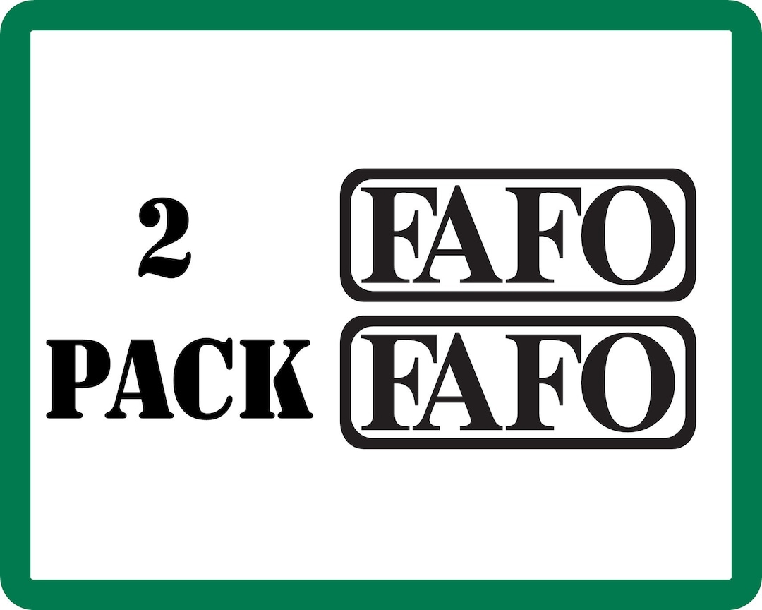 FAFO Vinyl Decal 2-pack - F* Around Find Out Sticker - Etsy