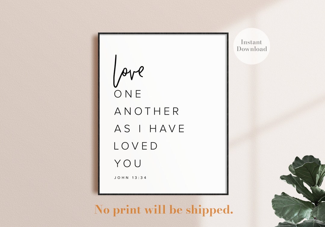 Love One Another as I Have Loved You,bible Verse Wall Art, Scripture ...