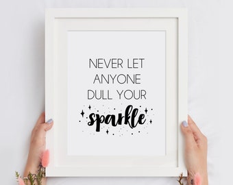 Never Let Anyone Dull Your Sparkle Printable Wall Art Wine - Etsy