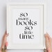 So Many Books so Little Time Print, Reading Nook Poster, Book Lover ...