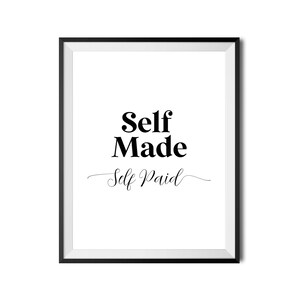 Self Made Self Paid Print, Office Poster, Inspirational Entrepreneur ...