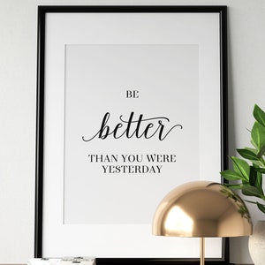 Be Better Than You Were Yesterday Printable Wall Art, Bedroom Poster ...
