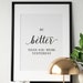 Be Better Than You Were Yesterday Printable Wall Art, Bedroom Poster ...