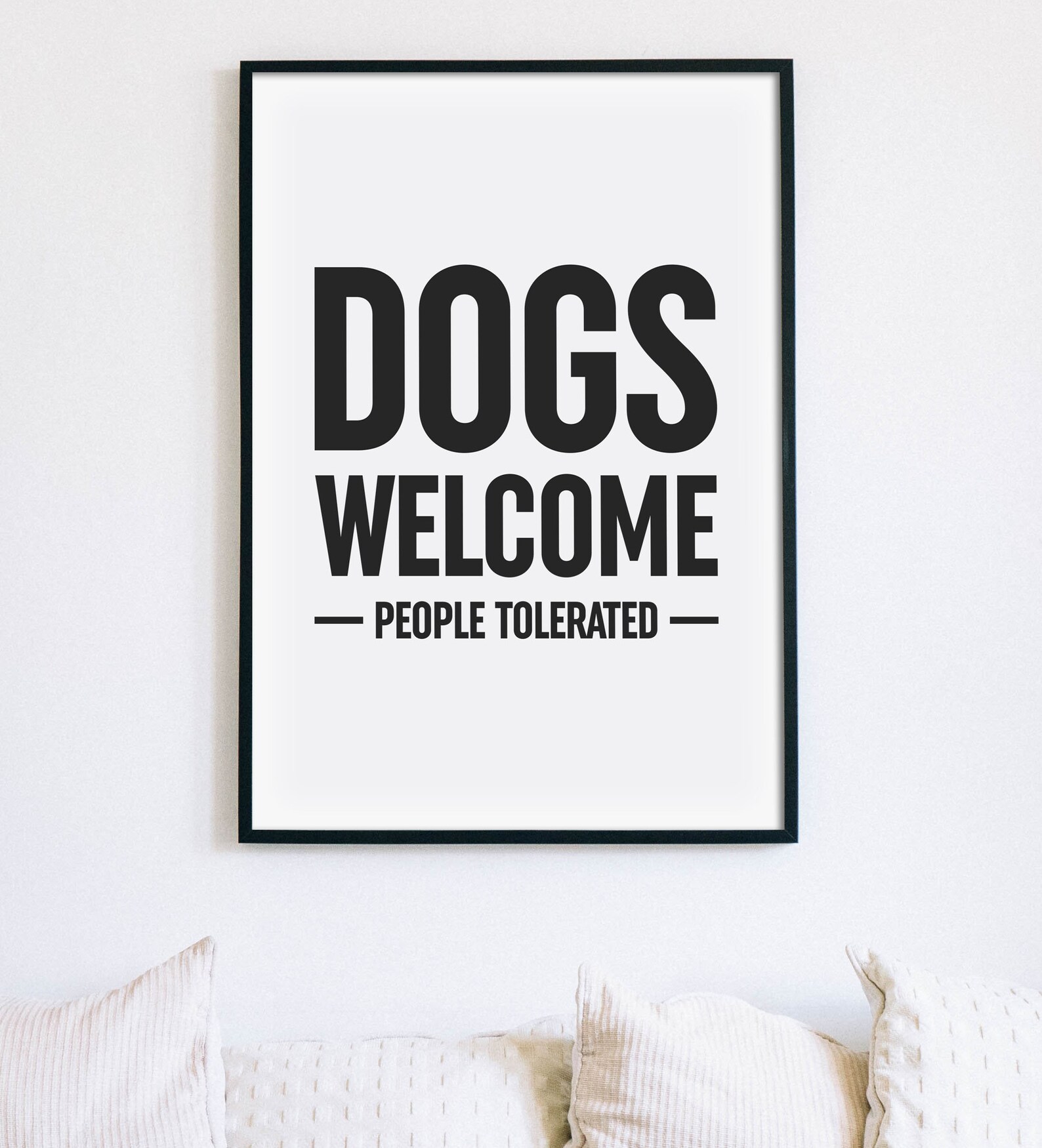 Dogs Welcome People Tolerated Print Dog Lover Poster Entry - Etsy