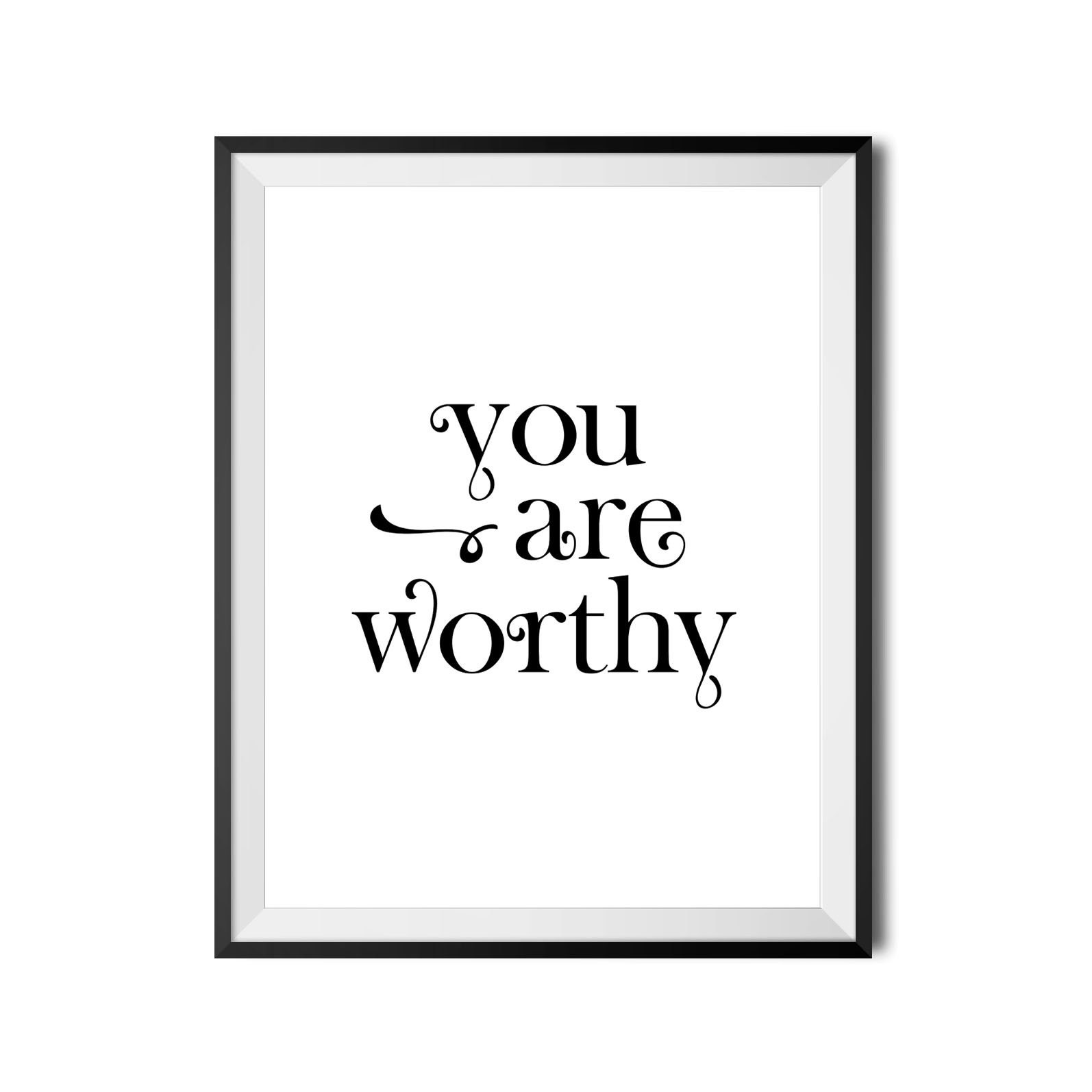 You Are Worthy Print Mental Health Poster Self Love Wall | Etsy