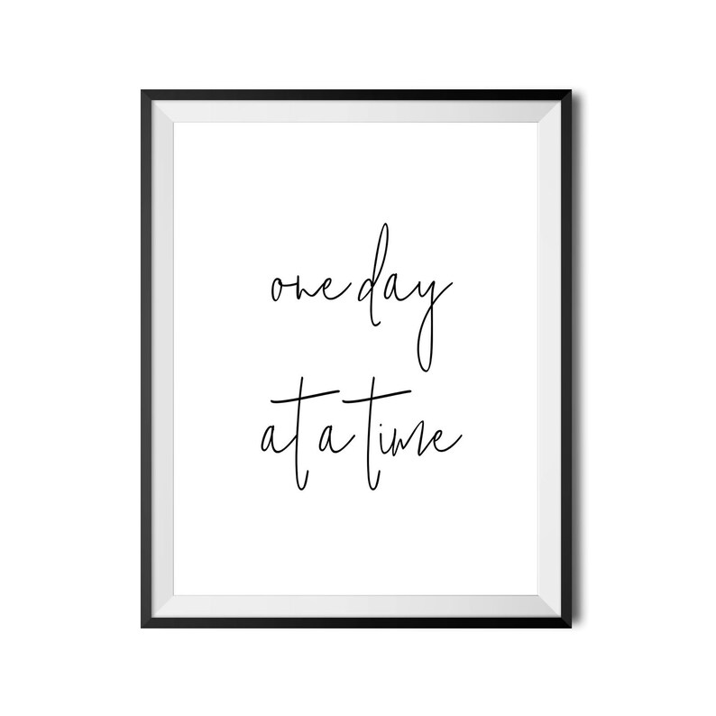 One Day at A Time Printable Wall Art Motivational Poster - Etsy
