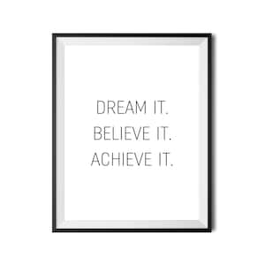 Dream It Believe It Achieve It Print, Motivational Poster ...