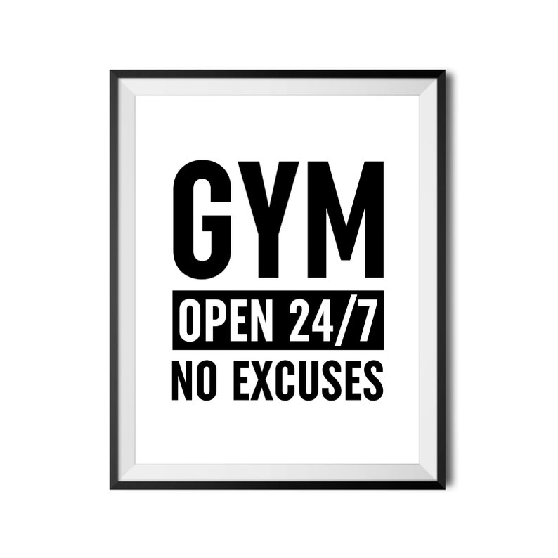 Gym Open 24/7 No Excuses Print Gym Sign Fitness Poster - Etsy
