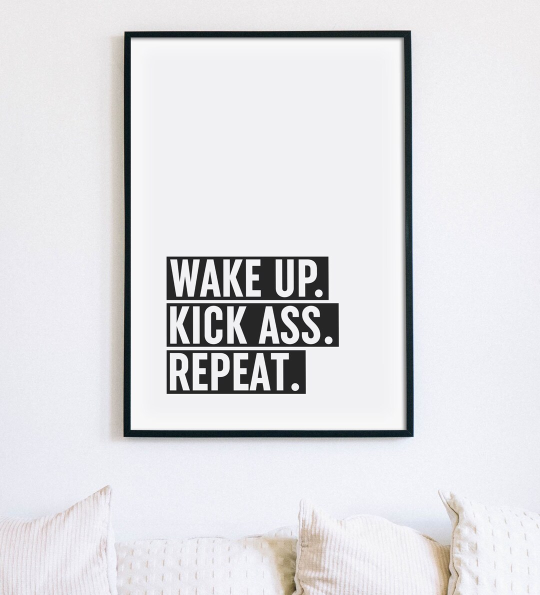 Wake up Kick Ass Repeat Print, Motivational Poster, Inspirational ...