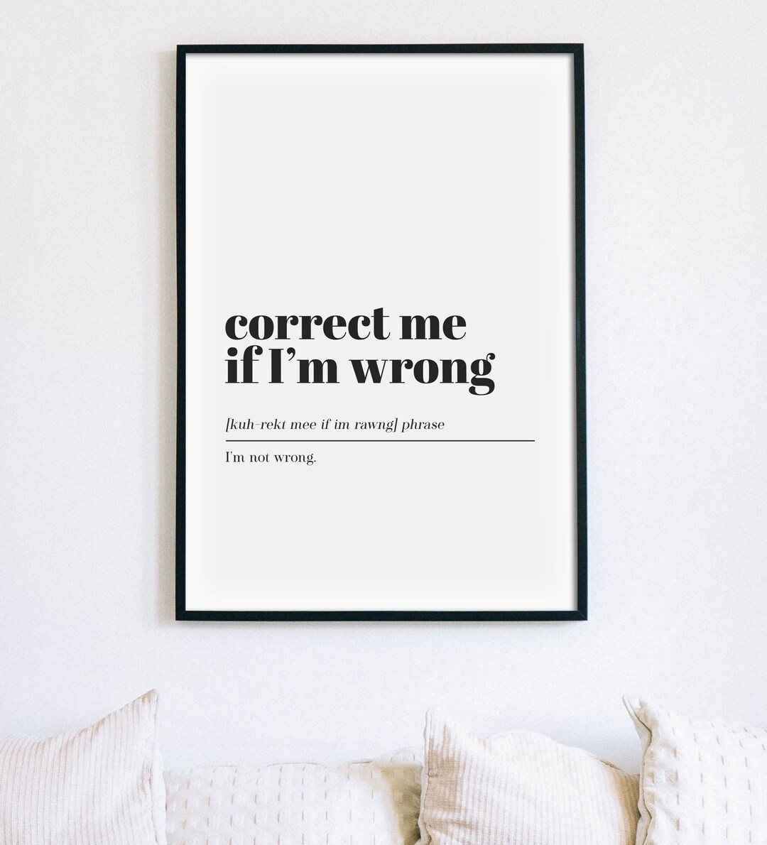Correct Me If I'm Wrong Definition Print, Funny Home Office Decor ...
