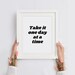 Take It One Day at A Time Print Mental Health Poster - Etsy