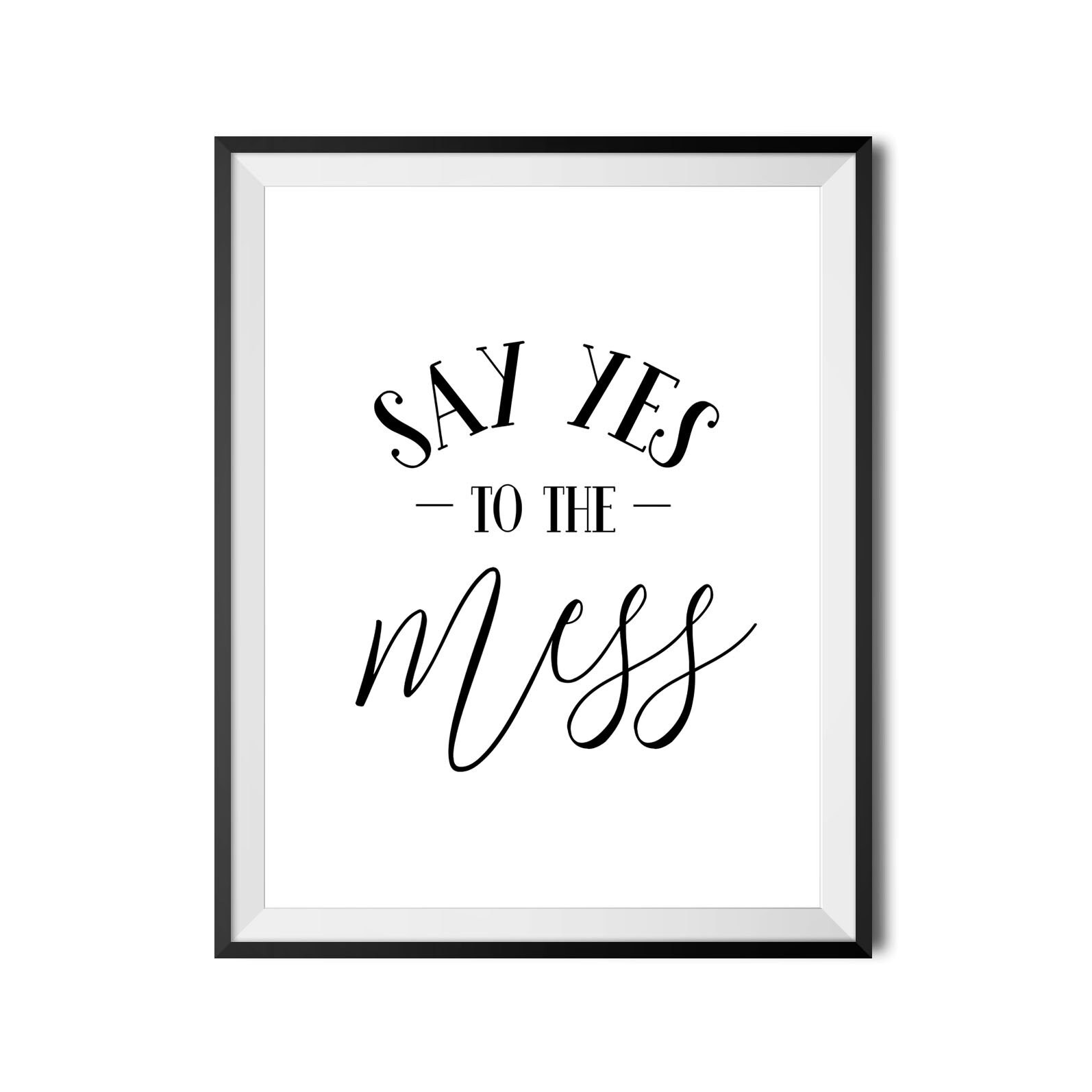 Say Yes to the Mess Print Living Room Poster Playroom Wall - Etsy
