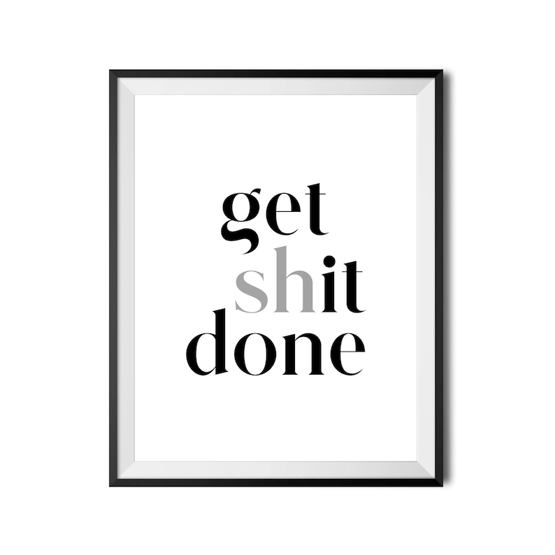 Get Shit Done Print, Inspirational Poster, Office Wall Art ...
