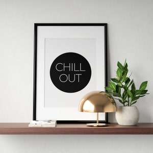 Chill Out Print, Chill Poster, Relax Printable Wall Art, Inspirational ...