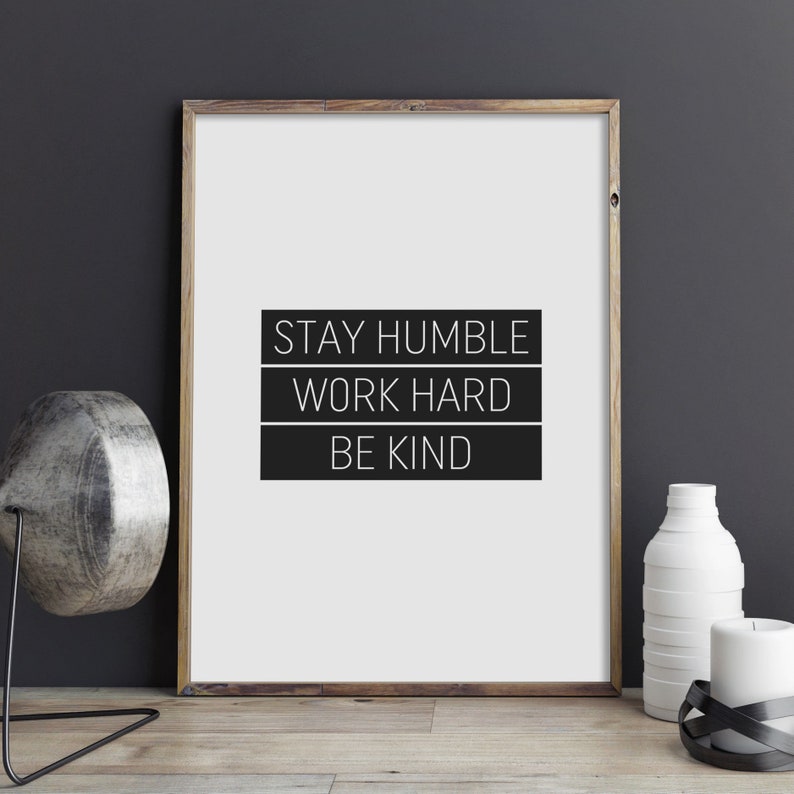 Stay Humble Work Hard Be Kind Printable Wall Art Workspace - Etsy