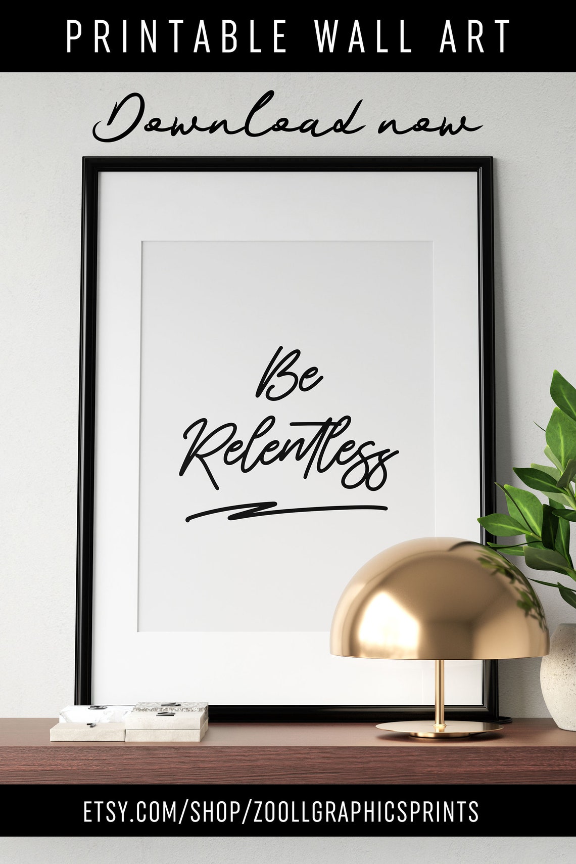 Be Relentless Print Motivational Poster Office Wall Art - Etsy