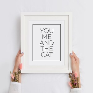 You Me and the Cat Printable Wall Art, Cat Lover Poster, Typography ...