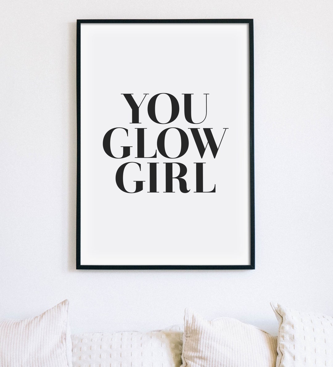 You Glow Girl Print, Motivational Poster, Printable Wall Art ...
