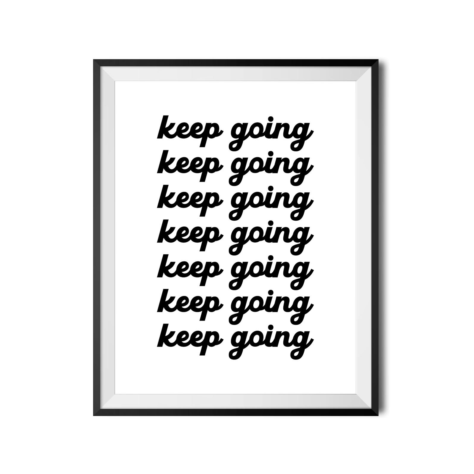 Keep Going Print Motivational Poster Inspirational Printable - Etsy