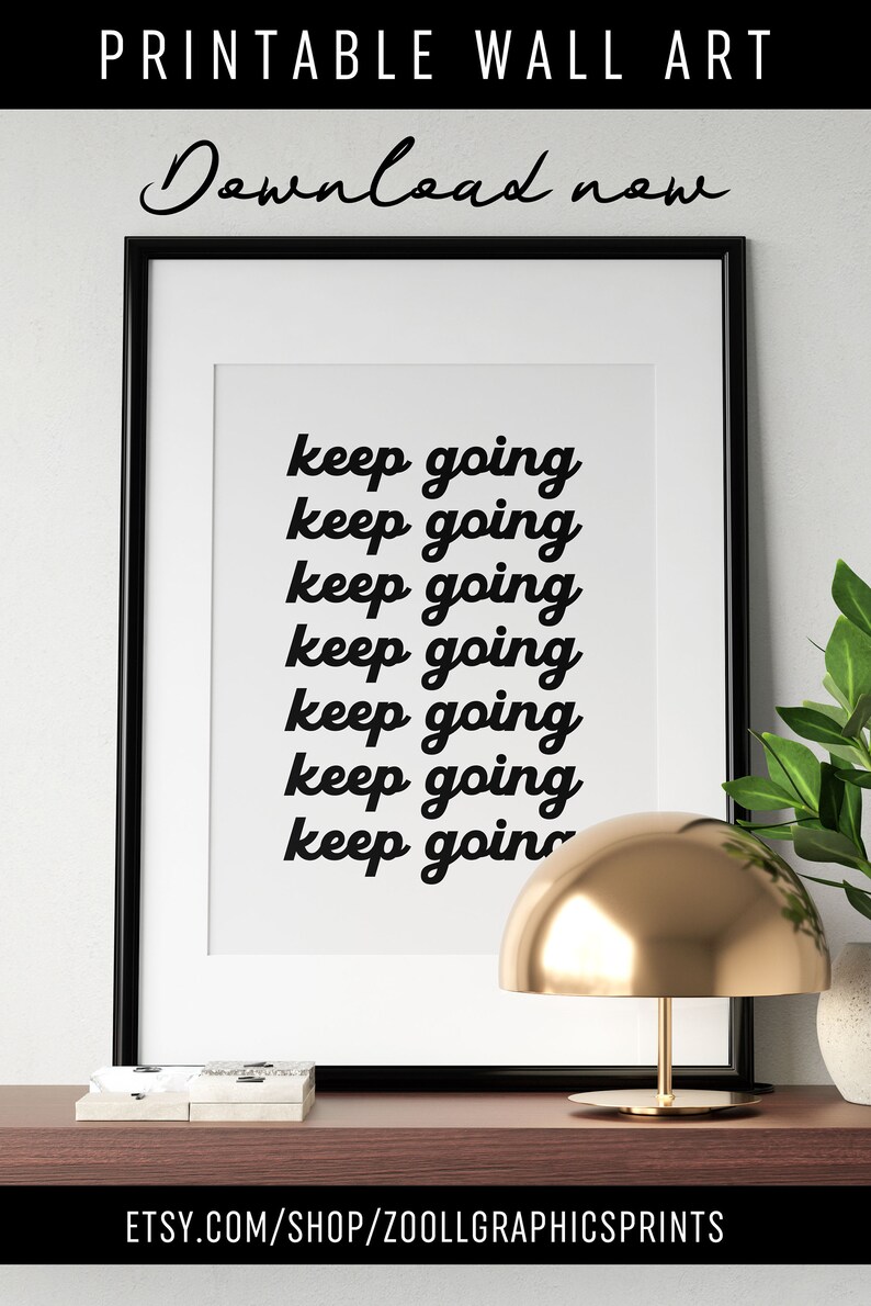 Keep Going Print Motivational Poster Inspirational Printable - Etsy