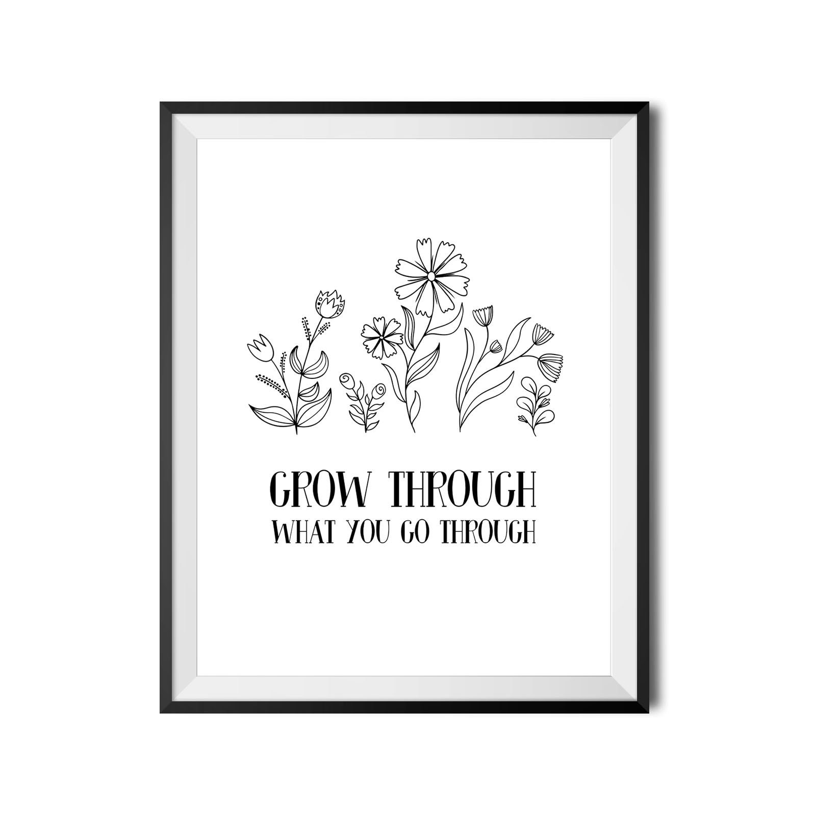 Grow Through What You Go Through Print Self Love Print - Etsy