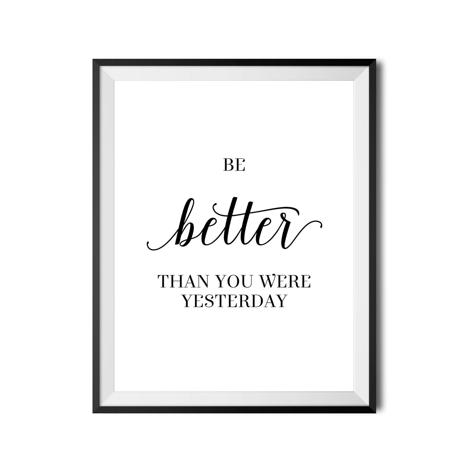 Be Better Than You Were Yesterday Printable Wall Art Bedroom - Etsy
