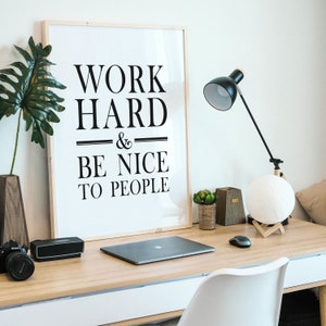 Work Hard & Be Nice to People Print, Printable Office Wall Art ...
