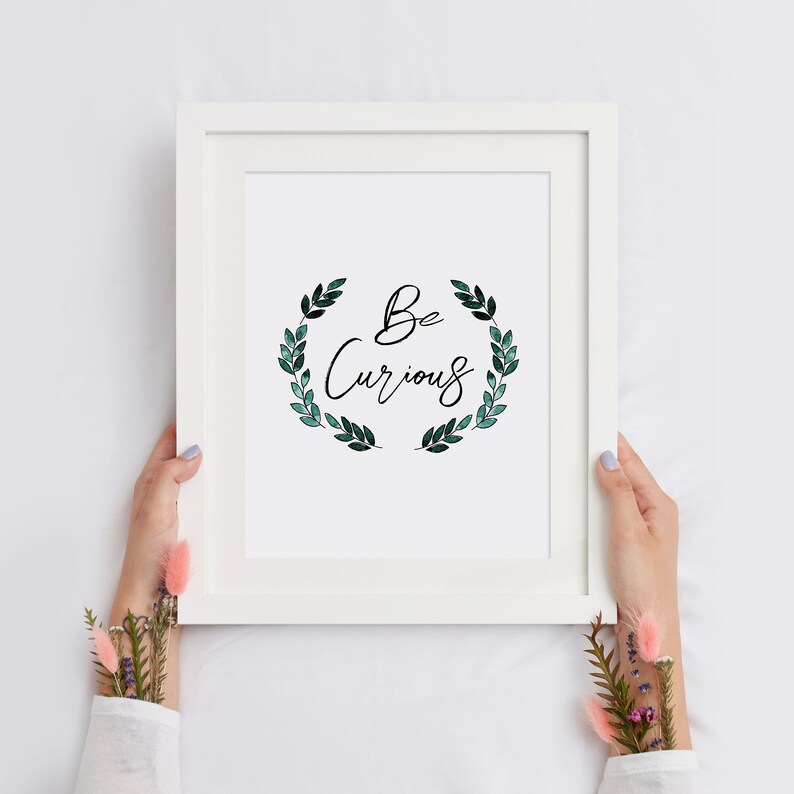 Be Curious Printable Art, Motivational Poster, Minimal Wall Art ...