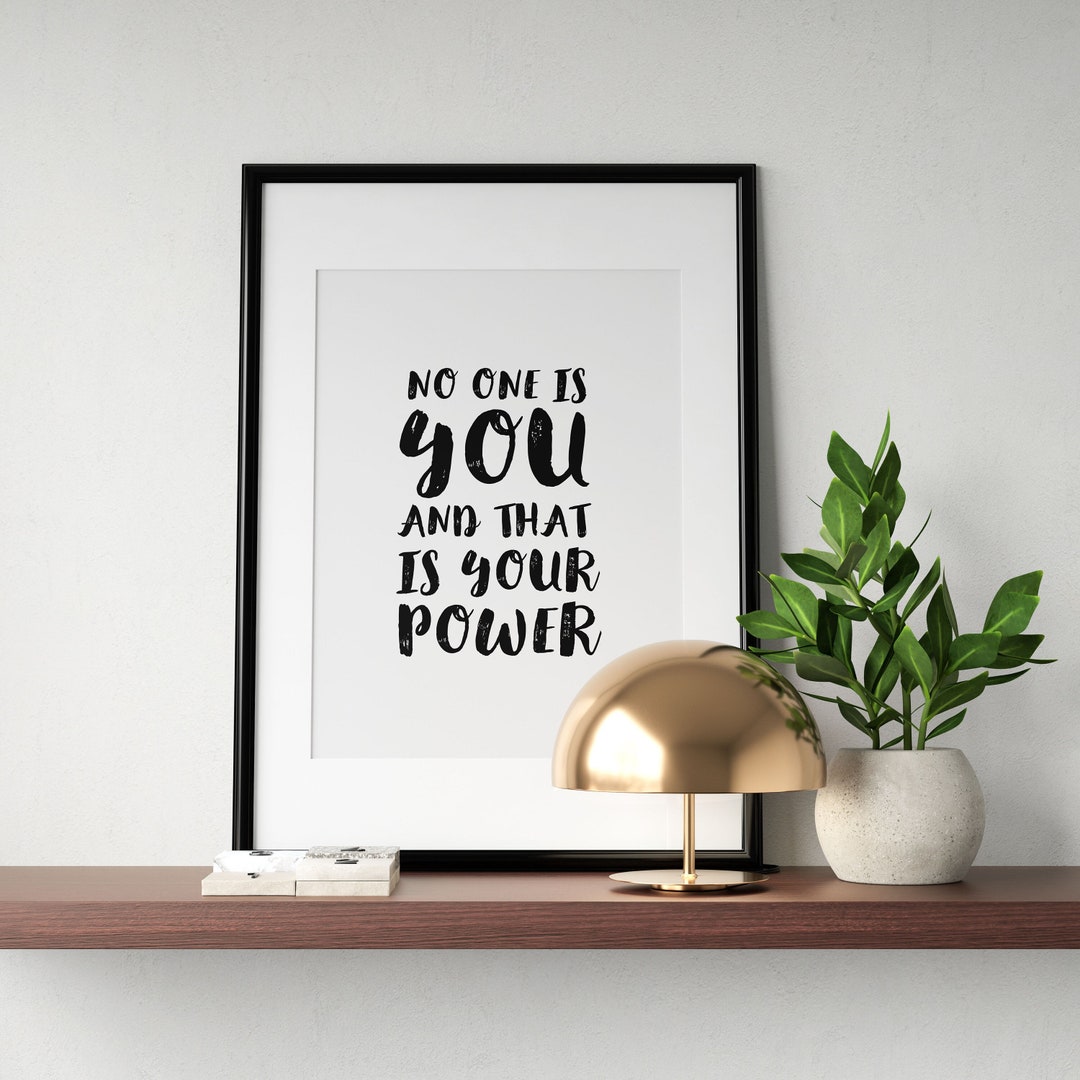 No One is You and That is Your Power Printable Wall Art, Positive ...