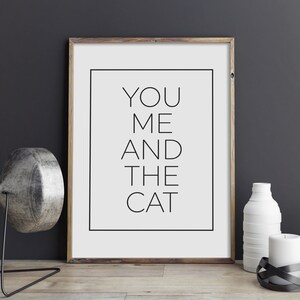 You Me and the Cat Printable Wall Art, Cat Lover Poster, Typography ...