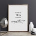 A Cup of Tea Solves Everything Print, Kitchen Poster, Tea Lover Wall ...