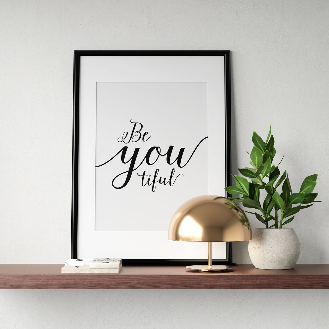 Be You Tiful Print, Beautiful Word Play Poster, Beyoutiful Wall Art ...